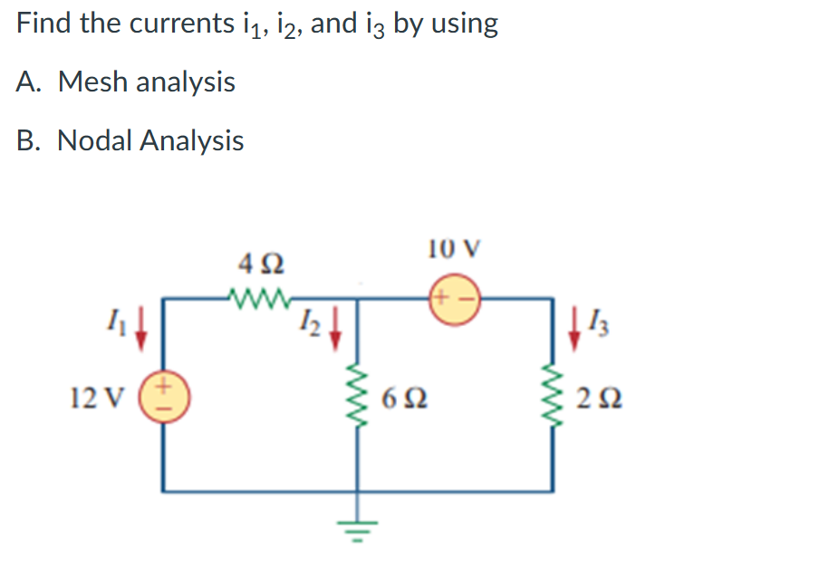 Solved Find the currents i1,i2, and i3 by using A. Mesh | Chegg.com