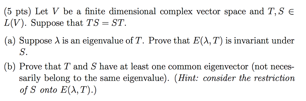 Solved (5 pts) Let V be a finite dimensional complex vector | Chegg.com