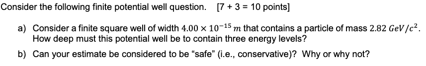 Solved Consider the following finite potential well | Chegg.com