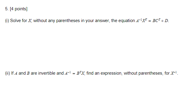 Solved (i) Solve for X, without any parentheses in your | Chegg.com