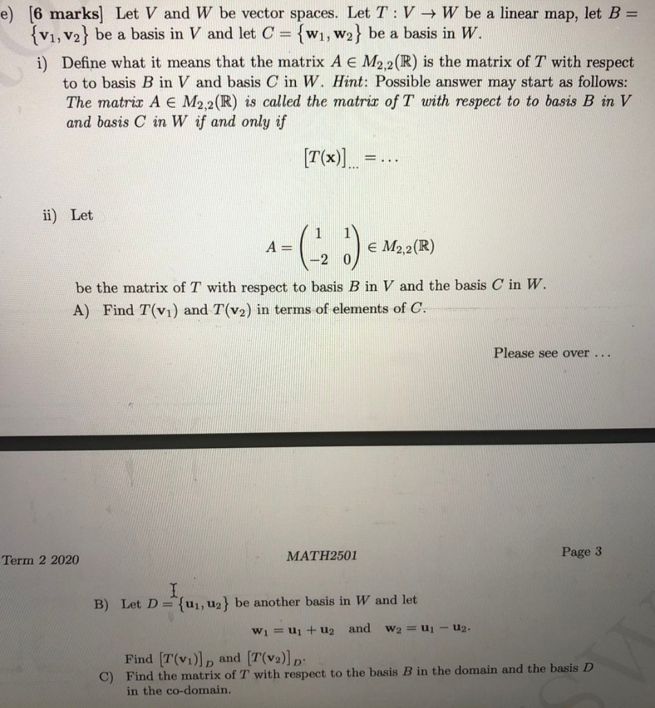 Solved e) [6 marks) Let V and W be vector spaces. Let T:V → | Chegg.com