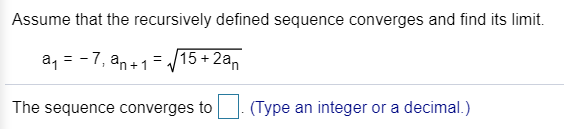 Solved Assume that the recursively defined sequence | Chegg.com