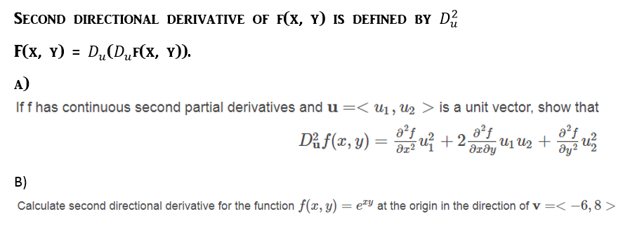 Solved SECOND DIRECTIONAL DERIVATIVE OF F(x, y) IS DEFINED | Chegg.com