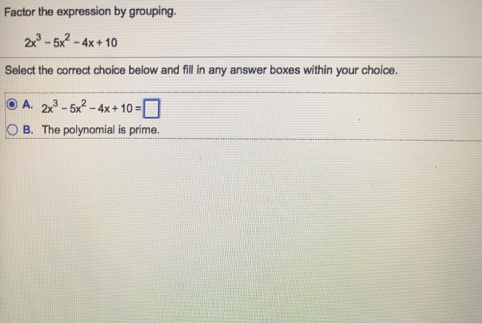 Solved Factor the expression by grouping 2x3-5x2-4x+ 10 | Chegg.com