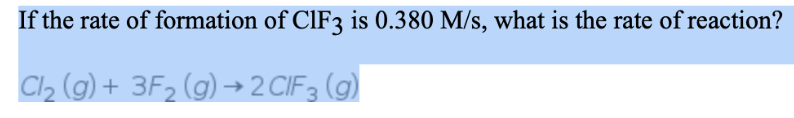 Solved If the rate of formation of CIF3 is 0.380 M/s, what | Chegg.com
