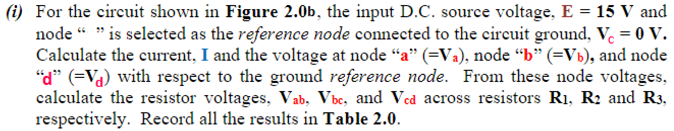 Solved (i) For the circuit shown in Figure 2.0b, the input | Chegg.com