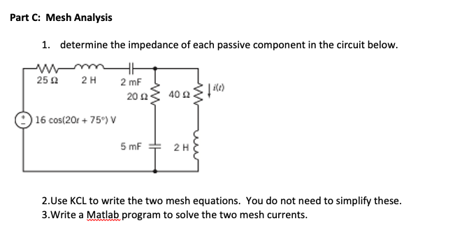 Solved Part C: Mesh Analysis 1. determine the impedance of | Chegg.com
