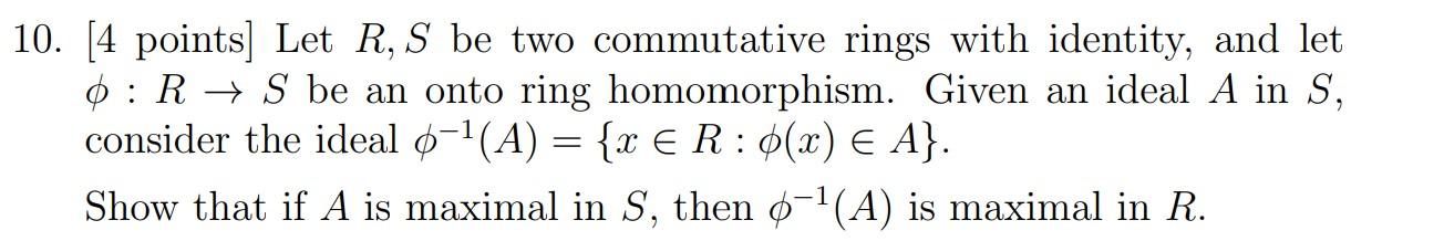 Solved 10. [4 points] Let R,S be two commutative rings with | Chegg.com