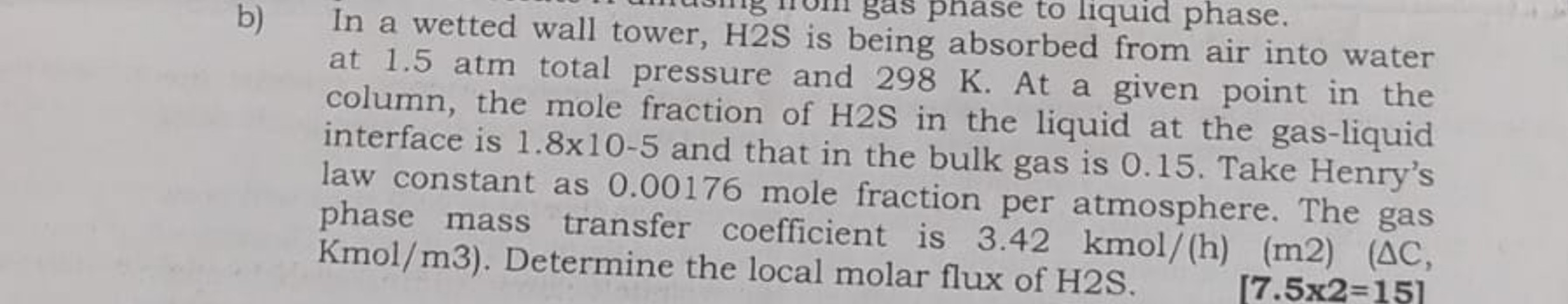 Solved b) ﻿In a wetted wall tower, H2S is being absorbed | Chegg.com