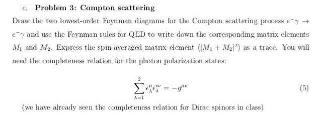 Solved c. Problem 3: Compton scattering Draw the two | Chegg.com