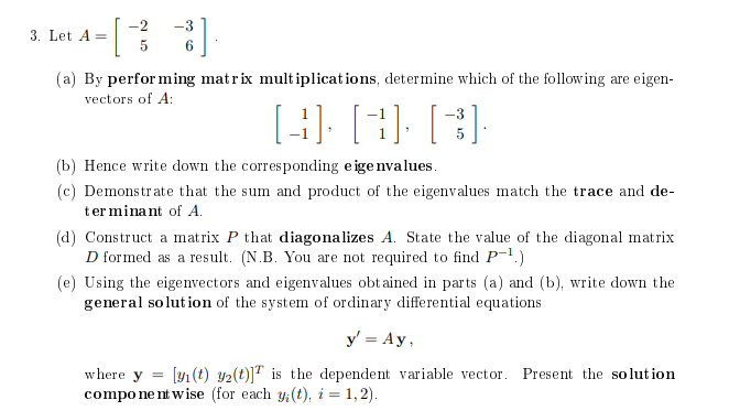 Solved Let A=[-2-356].(a) ﻿By performing matrix | Chegg.com