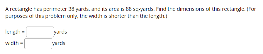 Solved A rectangle has perimeter 38 ﻿yards, and its area is | Chegg.com
