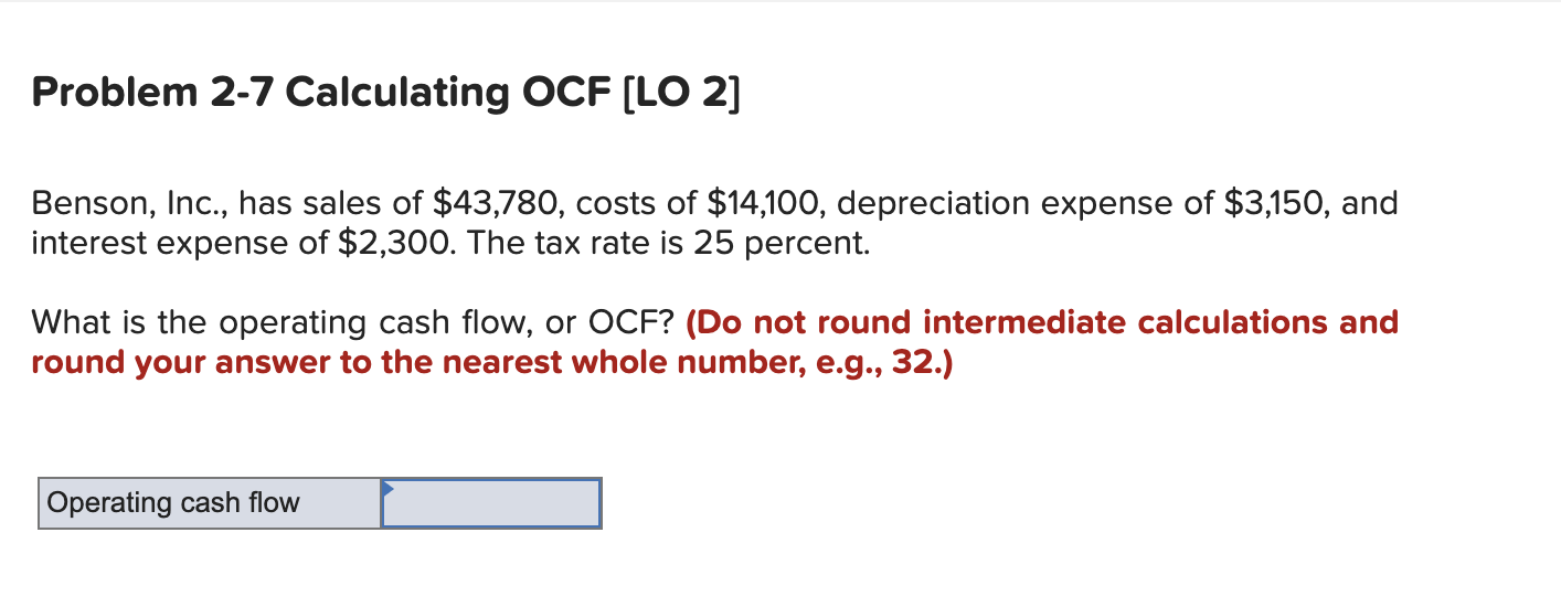 Solved Problem 2-7 Calculating OCF (LO 2] Benson, Inc., has | Chegg.com