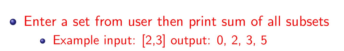 Solved • Enter a set from user then print sum of all subsets | Chegg.com