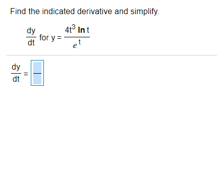 Solved Find the indicated derivative and simplify. dy dt 41 | Chegg.com