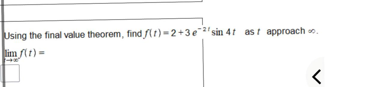 Solved as t approach o. Using the final value theorem, find | Chegg.com