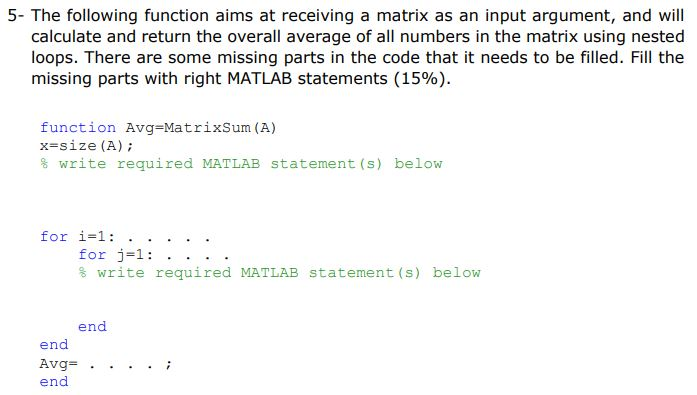 Solved 5- The following function aims at receiving a matrix | Chegg.com
