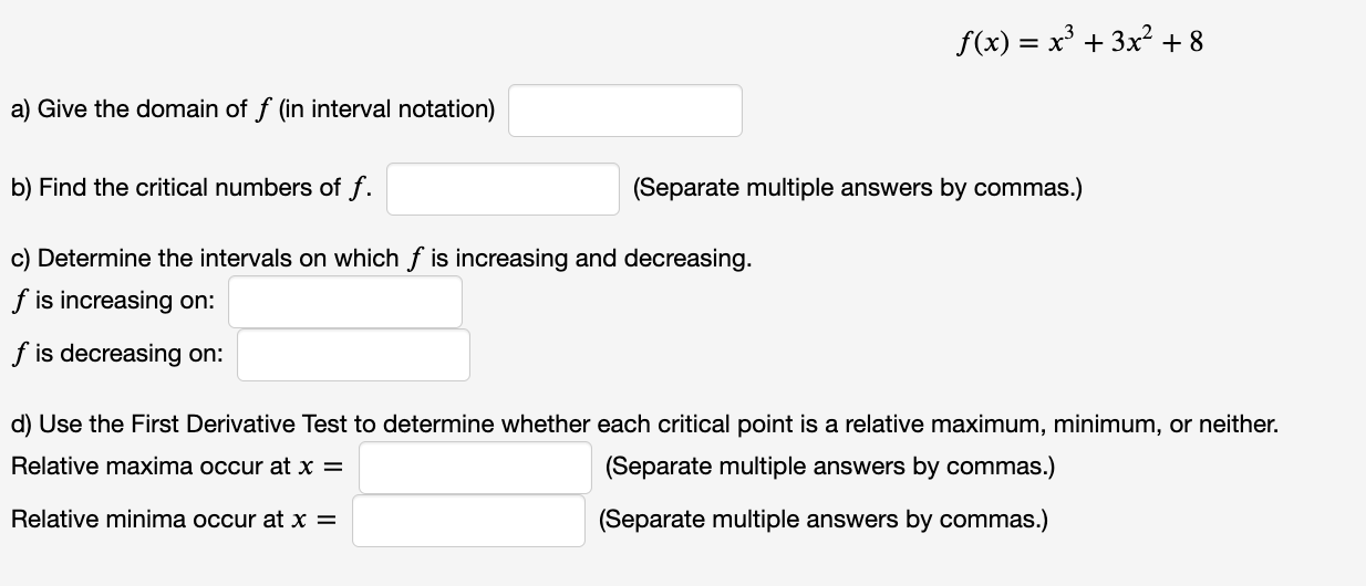 Solved f(x)=x3+3x2+8 a) Give the domain of f (in interval | Chegg.com