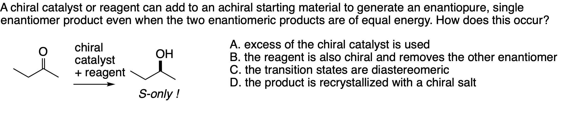 Solved A chiral catalyst or reagent can add to an achiral | Chegg.com