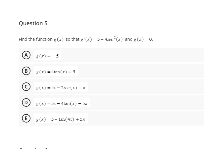 Solved Find the function g(x) so that g′(x)=5−4sec2(x) and | Chegg.com