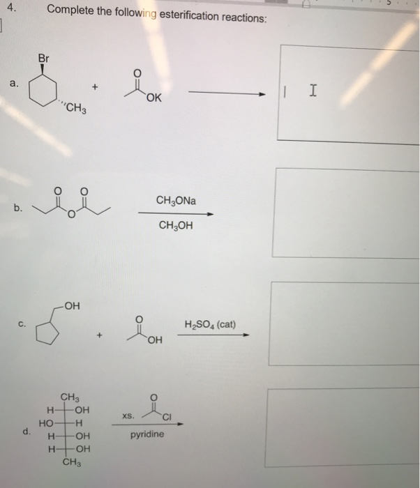 Solved 4. Complete the following esterification reactions: | Chegg.com