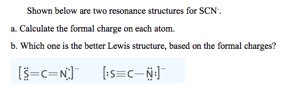 Solved Shown below are two resonance structures for SCN. a. | Chegg.com