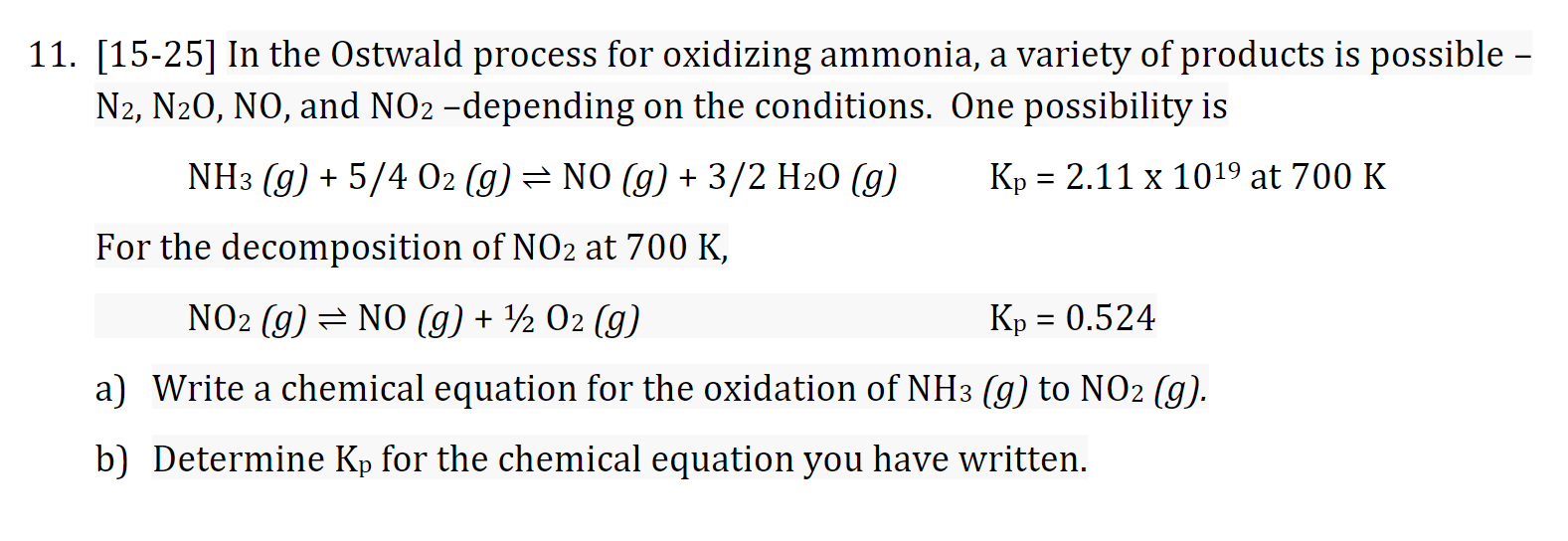 Solved 11. [15-25] In the Ostwald process for oxidizing | Chegg.com