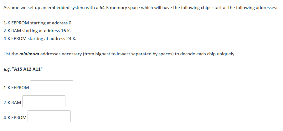 Solved Assume we set up an embedded system with a 64-K | Chegg.com