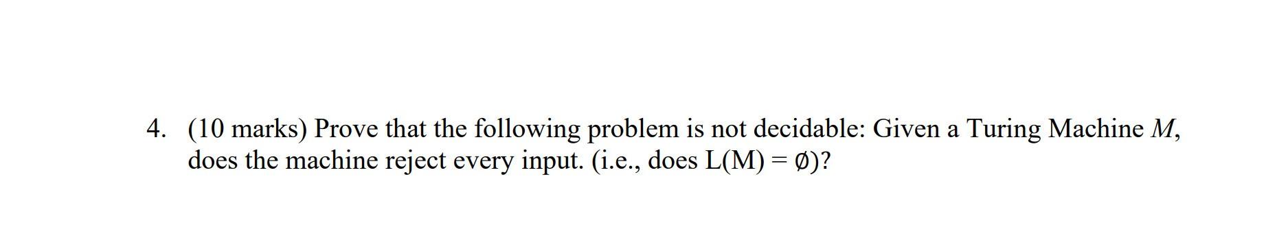Solved (10 marks) Prove that the following problem is not | Chegg.com