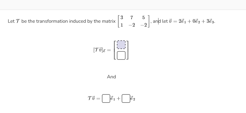 Solved Let T Be The Transformation Induced By The Matrix