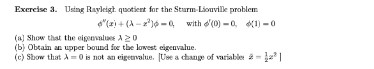 Solved Exercise 3. Using Rayleigh quotient for the | Chegg.com