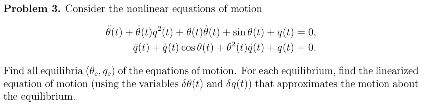 Problem 3. Consider the nonlinear equations of motion | Chegg.com