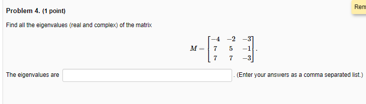 Solved Find all the eigenvalues (real and complex) of the | Chegg.com
