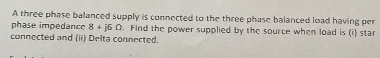 Solved A three phase balanced supply is connected to the | Chegg.com
