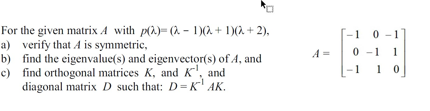 Solved 1 0 - 1 A= 0 1 1 For the given matrix A with p(a)= (a | Chegg.com