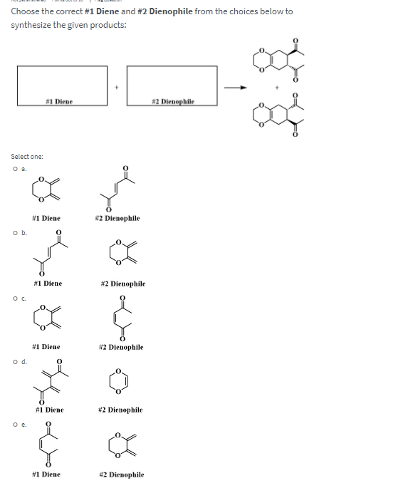 Solved Choose the correct #1 Diene and #2 Dienophile from | Chegg.com