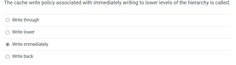 Solved The cache write policy associated with immediately | Chegg.com