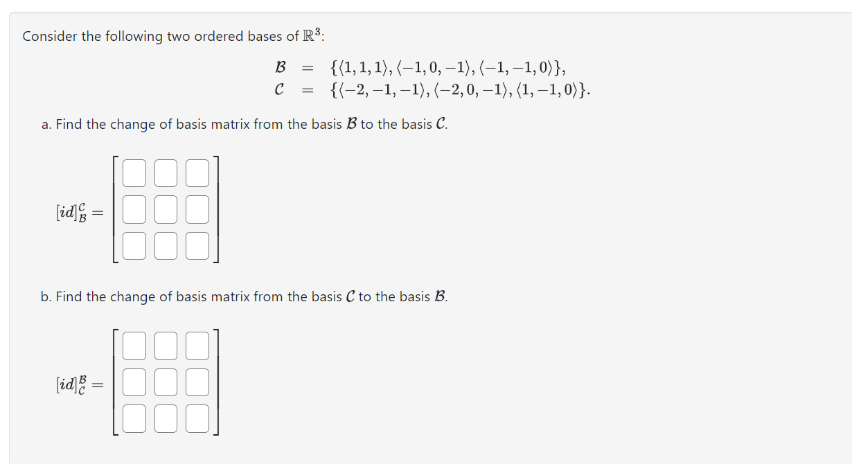 Solved Consider the following two ordered bases of R3 : | Chegg.com