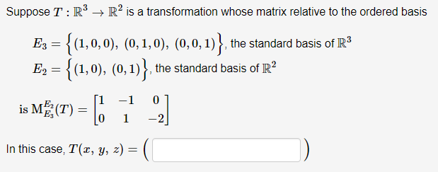Solved E3 = Suppose T : R3 + R2 is a transformation whose | Chegg.com