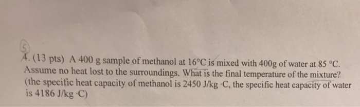Solved A 400 g sample of methanol at 16 degree C is mixed | Chegg.com