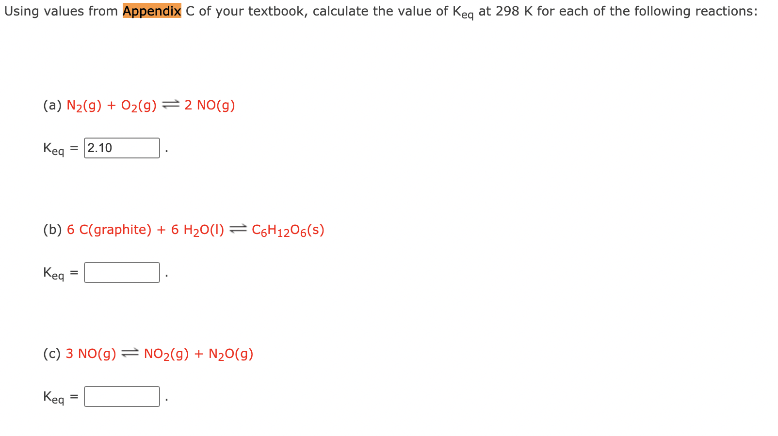 [Solved]: Using values from Appendix C of your textbook, ca