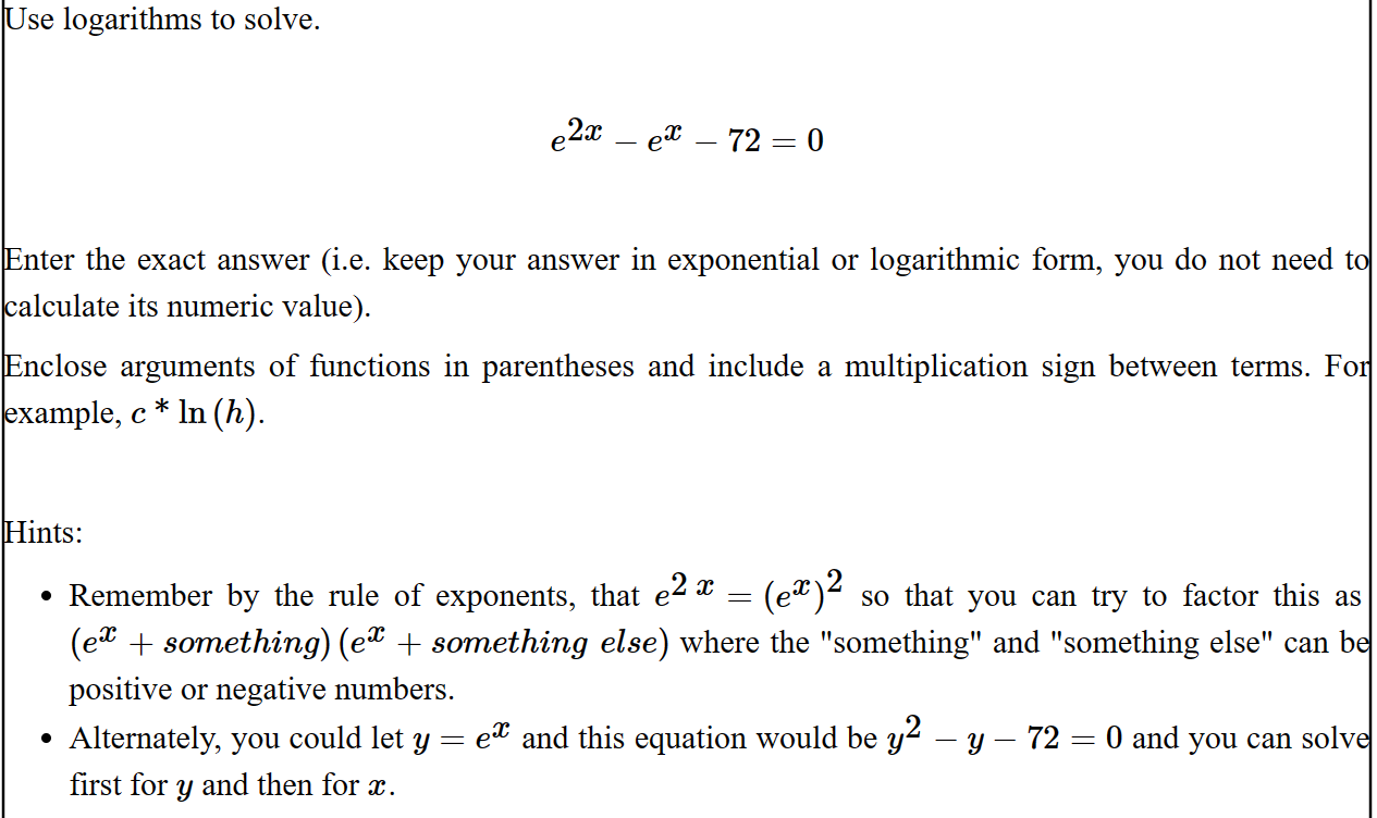 Solved Use logarithms to solve.e2x-ex-72=0Enter the exact | Chegg.com
