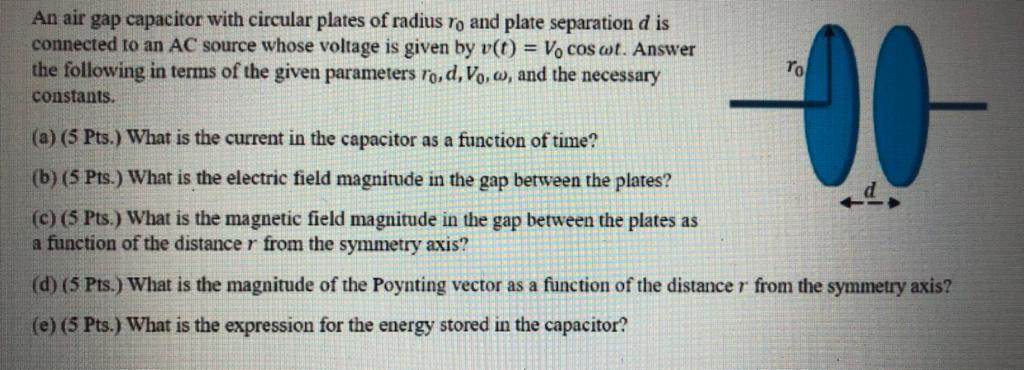 Solved An air gap capacitor with circular plates of radius | Chegg.com