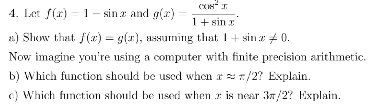 Solved 4. Let f(x)=1−sinx and g(x)=1+sinxcos2x. a) Show that | Chegg.com