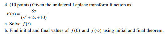 Solved 4. (10 points) Given the unilateral Laplace transform | Chegg.com