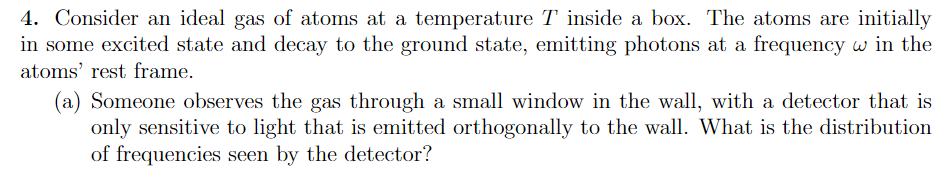 Solved 4. Consider an ideal gas of atoms at a temperature T | Chegg.com