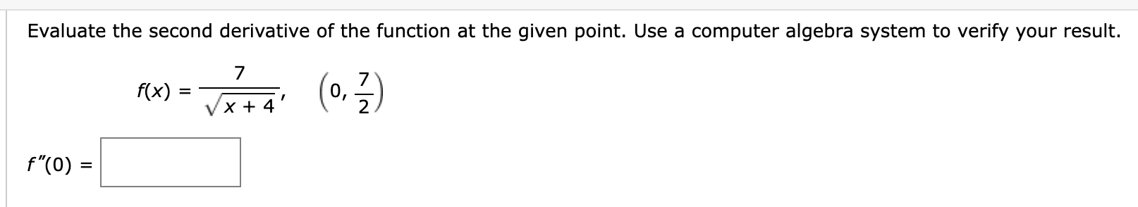 Solved Evaluate the second derivative of the function at the | Chegg.com