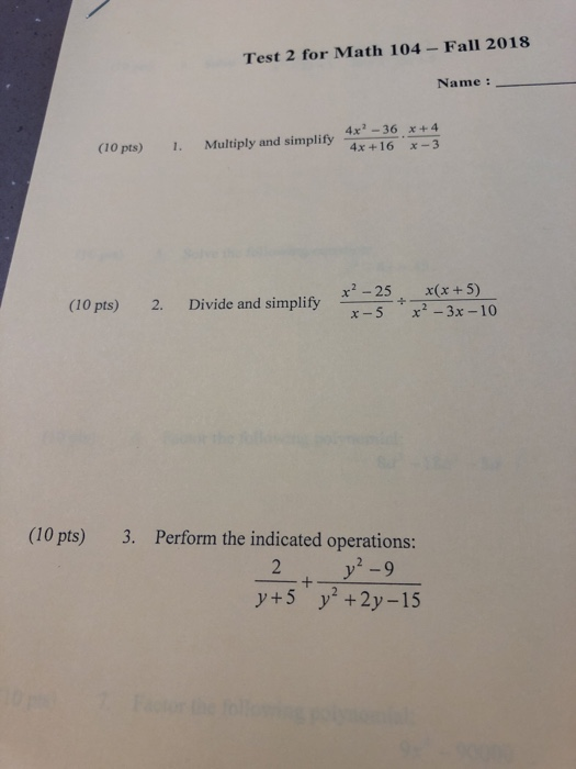 Solved Test 2 for Math 104- Fall 2018 Name: x-36 x+4 4x +16 | Chegg.com
