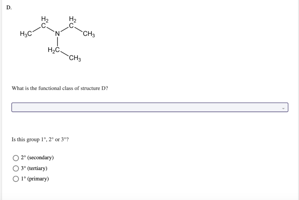 Solved D. H2 H2 C H3C N CH3 H2C CH3 What is the functional | Chegg.com
