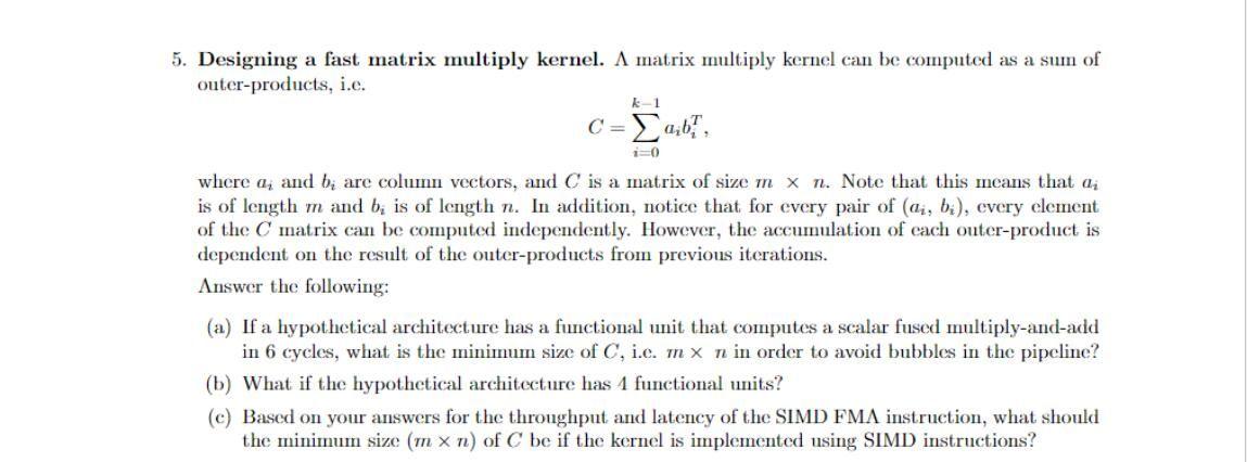 5. Designing a fast matrix multiply kernel. A matrix | Chegg.com